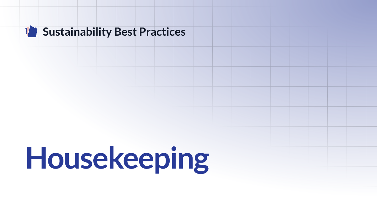 Housekeeping | Sustainability Best Practices Housekeeping | Sustainability Best Practices