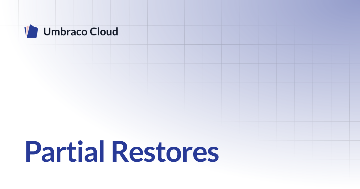 Partial Restores | Umbraco Cloud