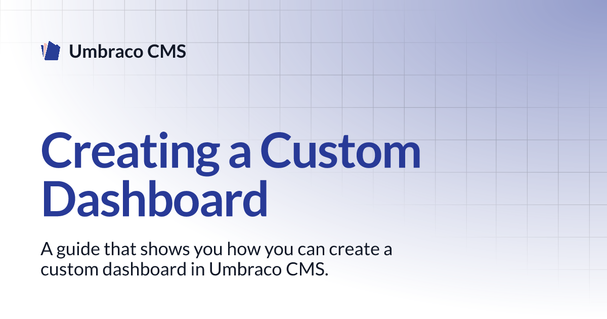 Creating A Custom Dashboard Umbraco Cms