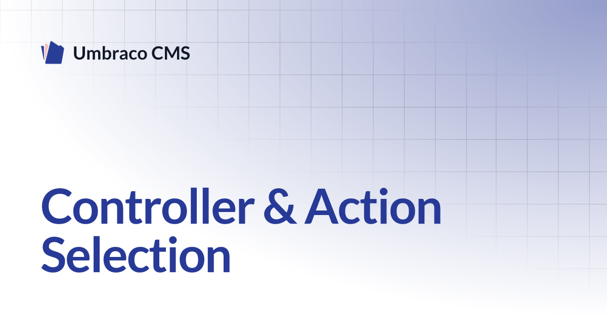 Controller And Action Selection Umbraco Cms