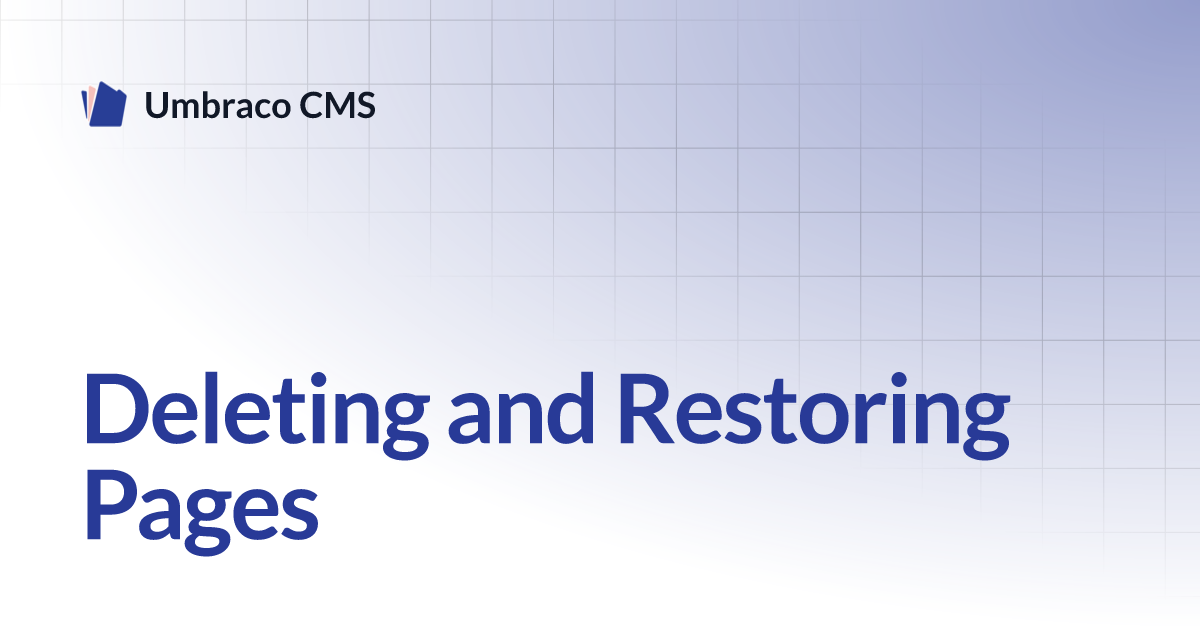 Deleting and Restoring Pages | Umbraco CMS