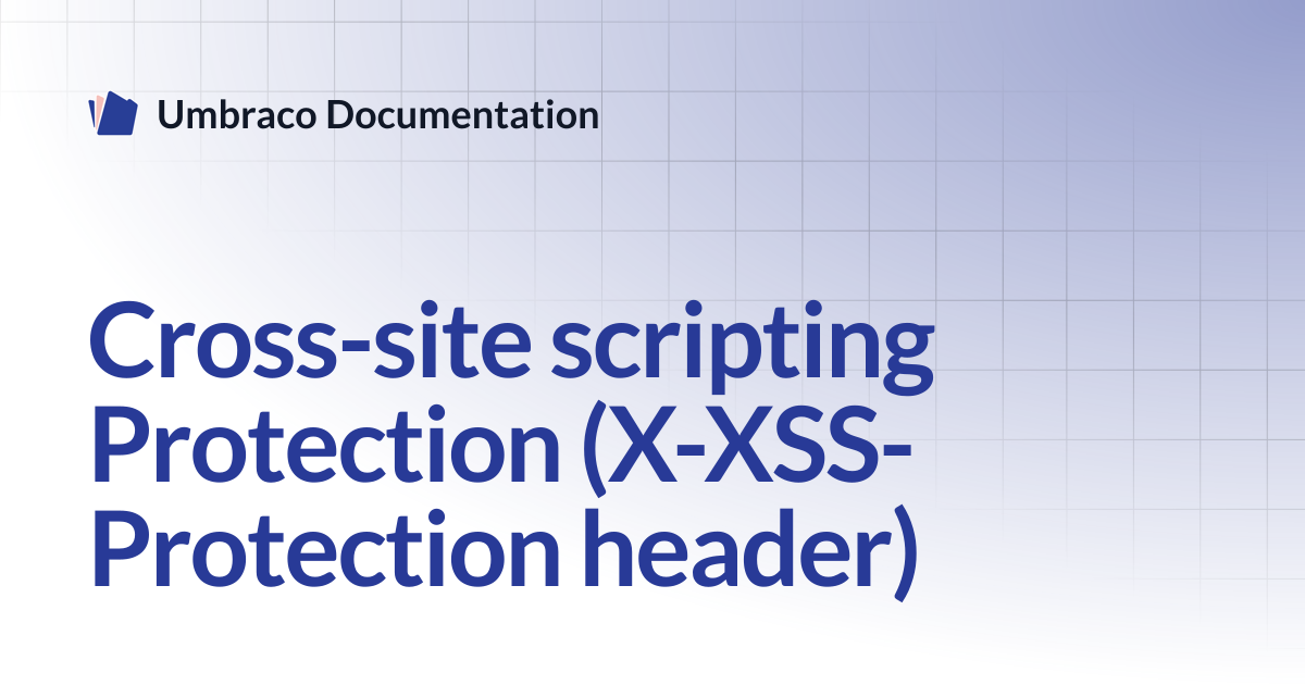 Cross-site scripting Protection (X-XSS-Protection header) | CMS 13 ...
