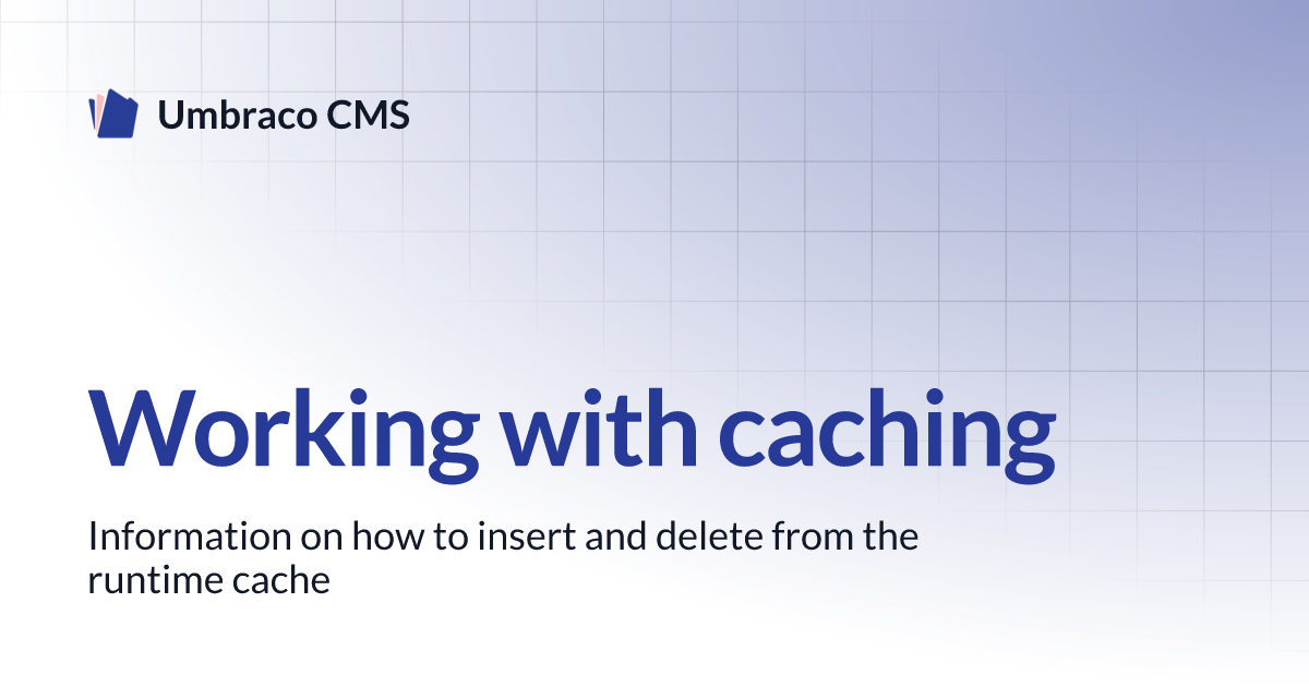 Working With Caching Umbraco Cms