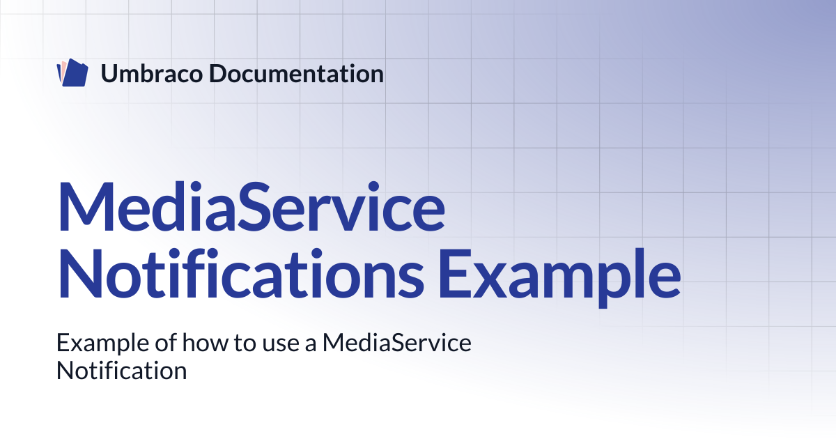 MediaService Notifications Example | CMS 13.latest (LTS) | Umbraco ...
