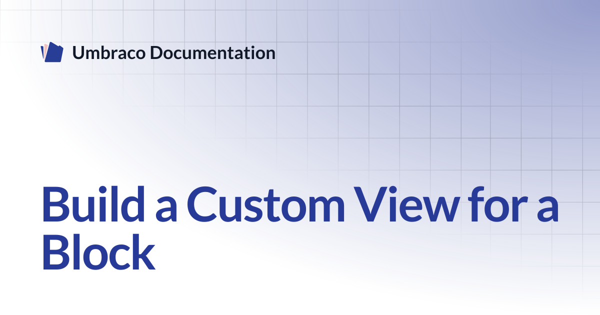 Build a Custom View for a Block | CMS 13.latest (LTS) | Umbraco ...