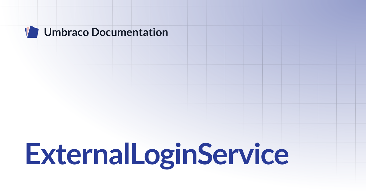 ExternalLoginService | 13.latest (LTS) | Umbraco CMS