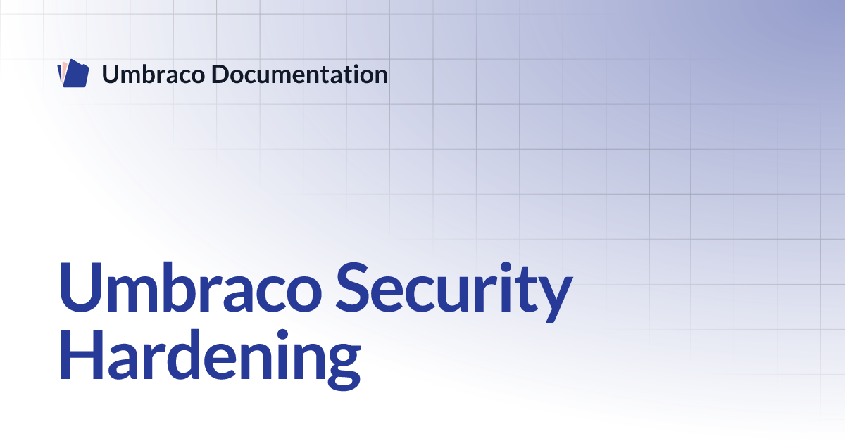 Umbraco Security Hardening | Umbraco CMS