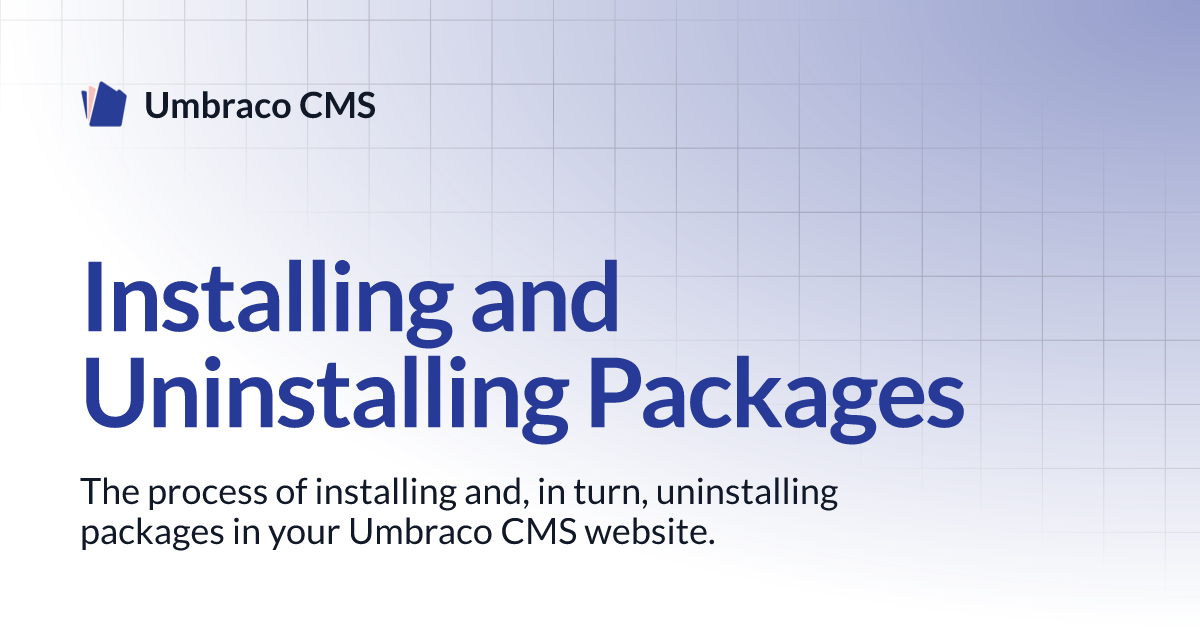 Installing and Uninstalling Packages | Umbraco CMS Installing and Uninstalling Packages | Umbraco CMS