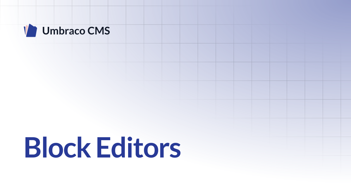 Block Editors | Umbraco CMS