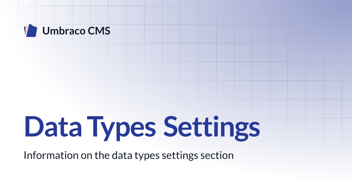 Data Types Settings | Umbraco CMS