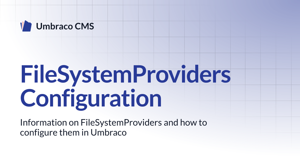 FileSystemProviders Configuration | Umbraco CMS