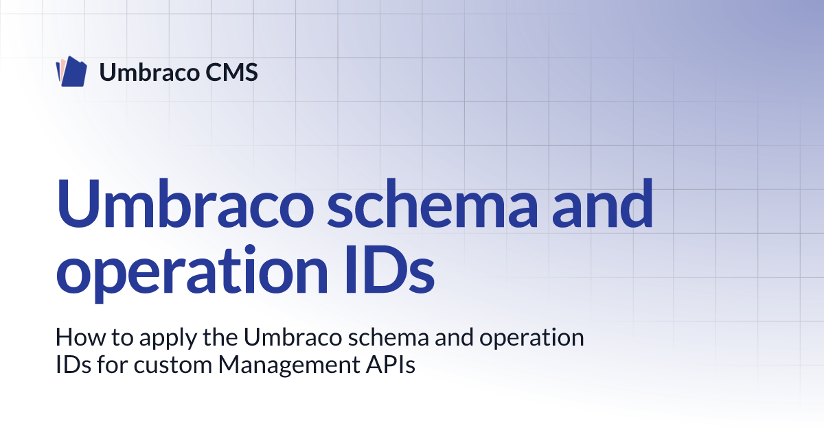Umbraco schema and operation IDs | Umbraco CMS