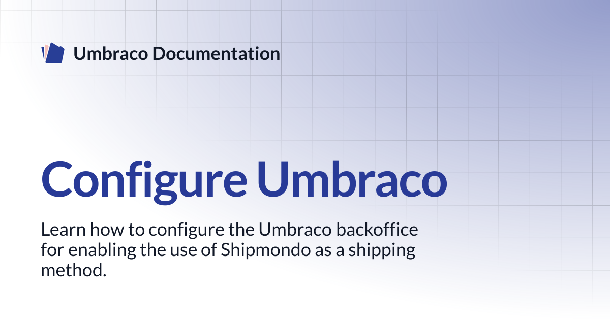 Configure Umbraco | Shipping Providers | Umbraco Documentation