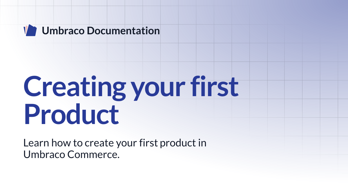 Creating your first Product | Commerce | Umbraco Documentation