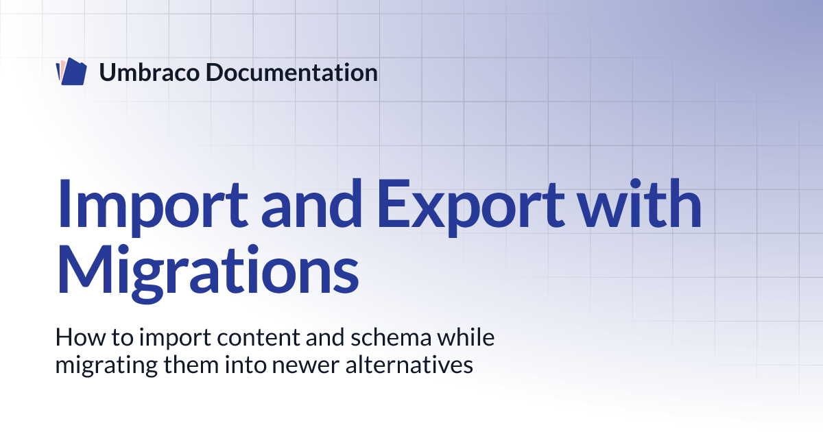 Import and Export with Migrations | Umbraco Deploy