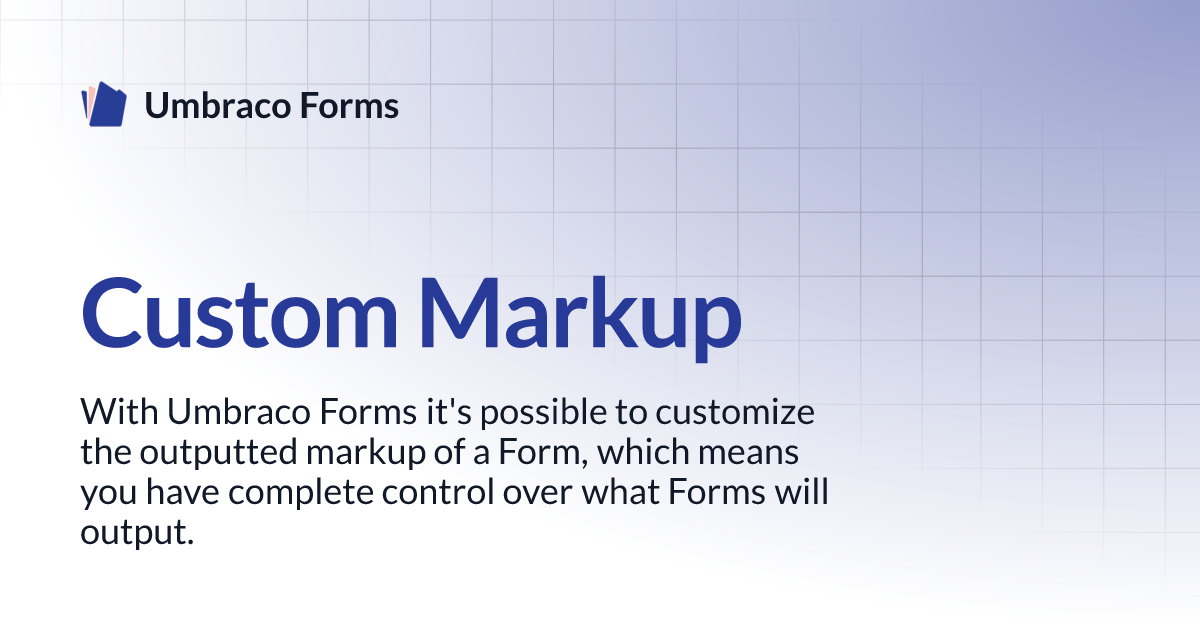 Custom Markup | Umbraco Forms Custom Markup | Umbraco Forms