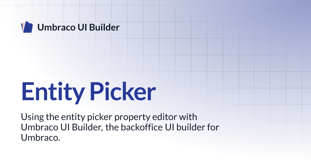 Entity Picker | Umbraco UI Builder Entity Picker | Umbraco UI Builder