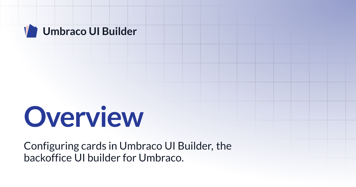 Overview | Umbraco UI Builder Overview | Umbraco UI Builder