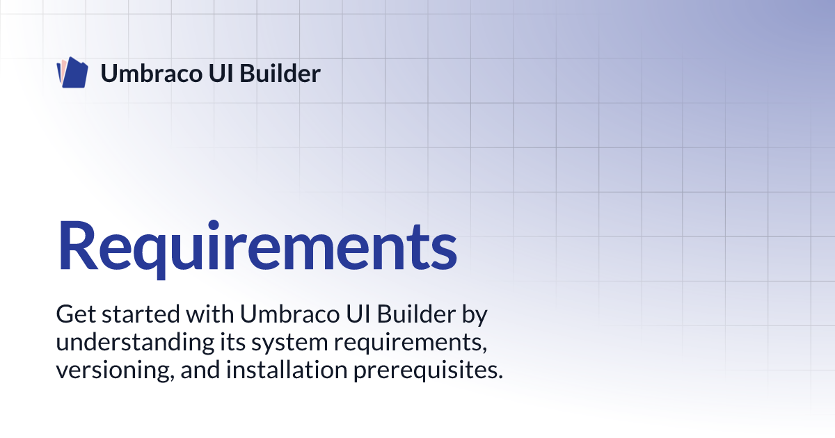 Requirements | Umbraco UI Builder