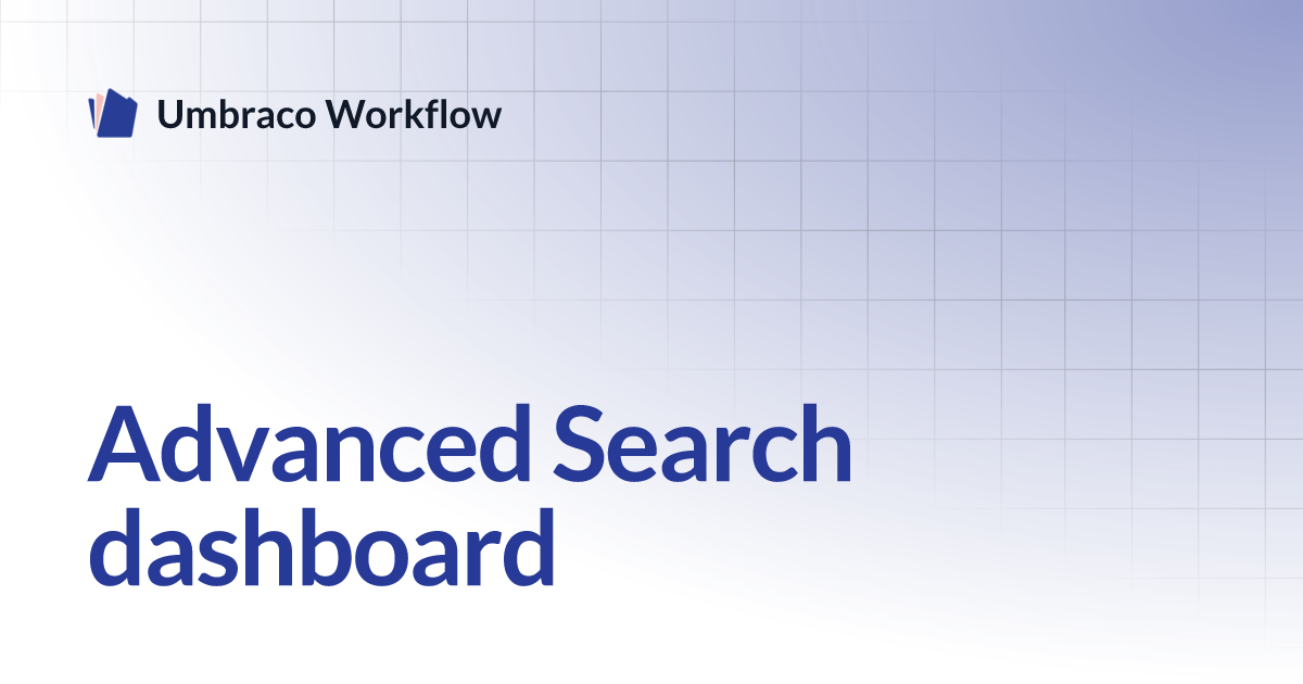 Advanced Search Dashboard Umbraco Workflow 6877